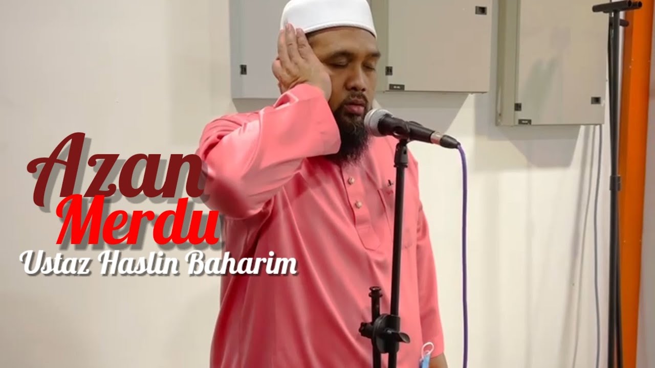 AZAN MERDU / USTAZ HASLIN BAHARIM - YouTube