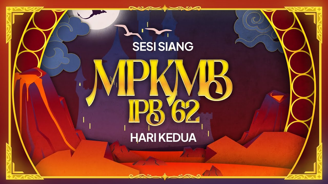 MPKMB IPB 62 DAY 2 - Sesi Siang (12 Agustus 2025) - YouTube