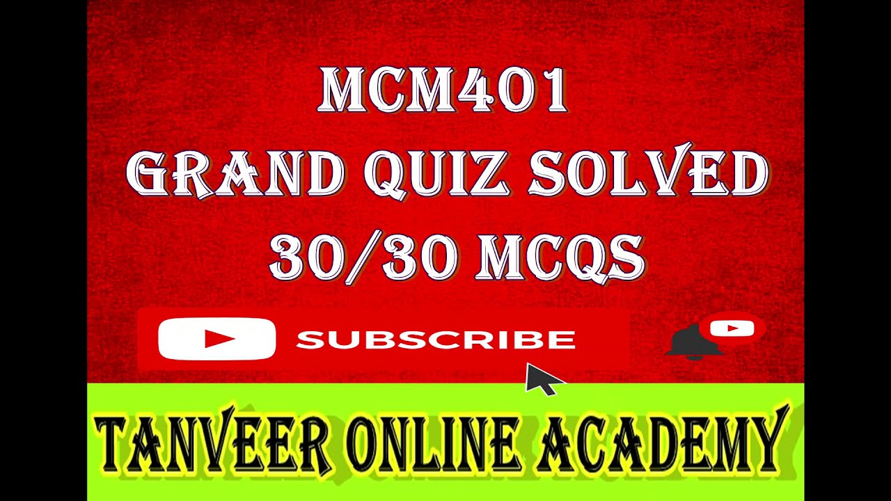 MCM401 Grand Quiz Solved || MCM 401 Grand Quiz - YouTube