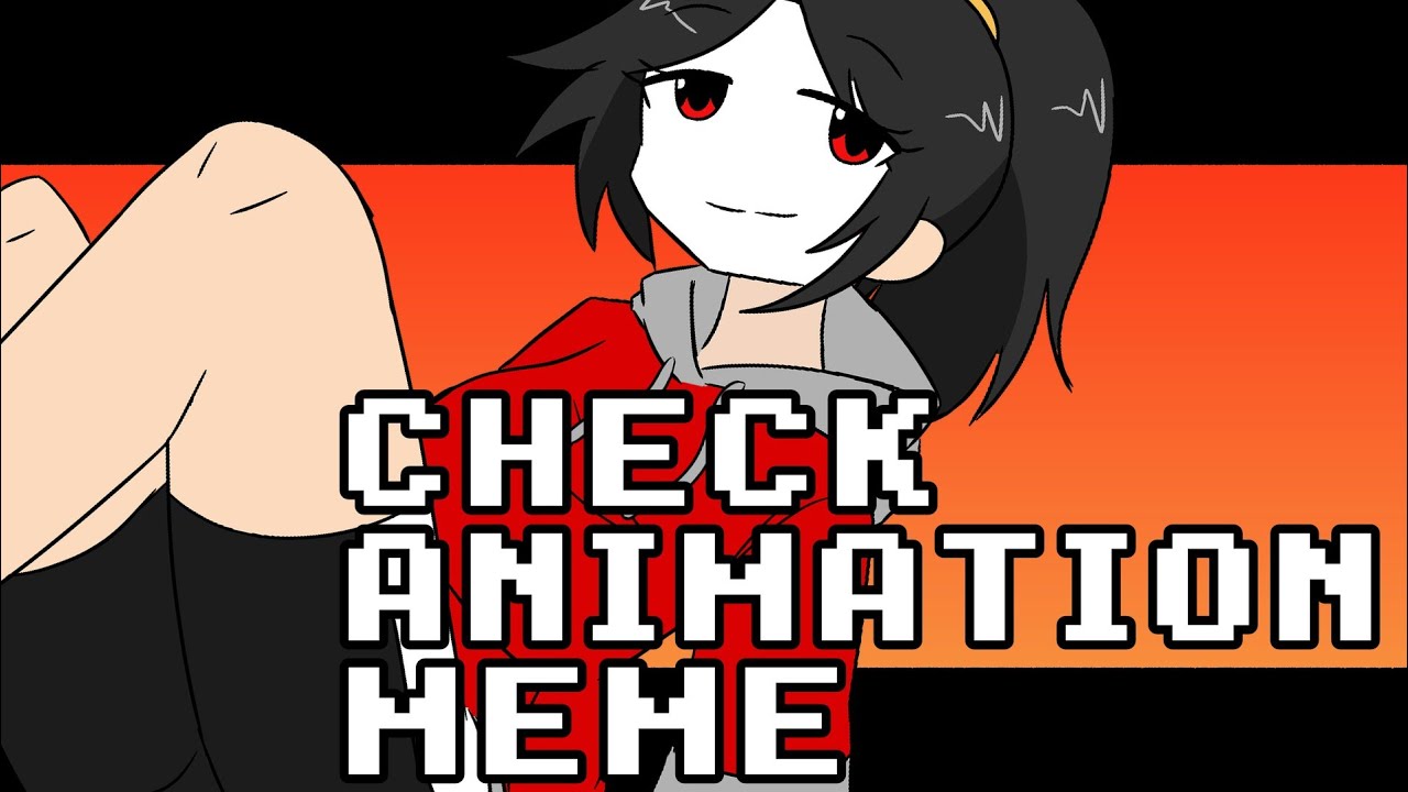 CHECK | [ANIMATION MEME] - YouTube