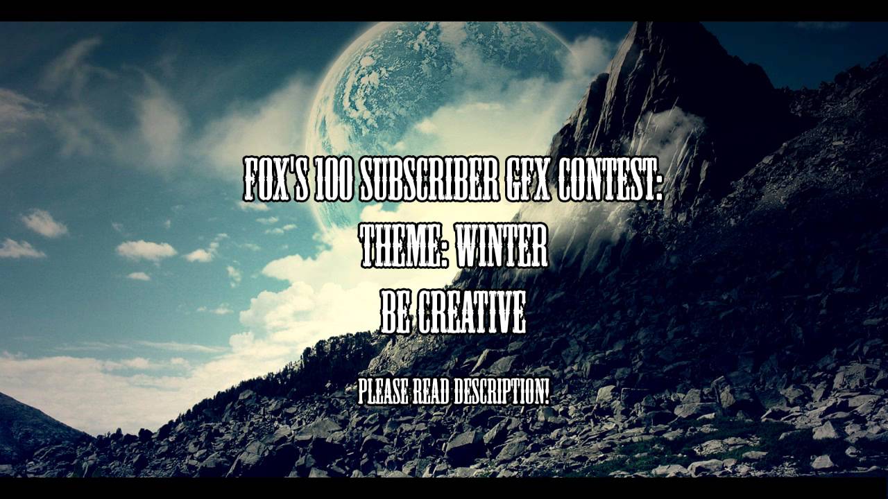 GFX Contest: 100 Subscribers! - YouTube