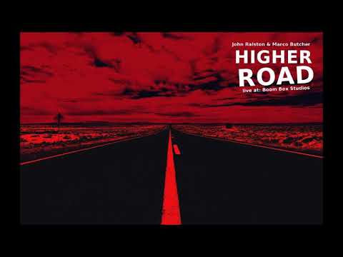 JOHN RALSTON & MARCO BUTCHER - HIGHER ROAD - YouTube