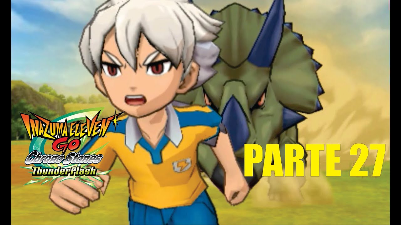 Inazuma Eleven GO Thunder Flash # 27 - O Garoto Perdido dos Dinossauros ...