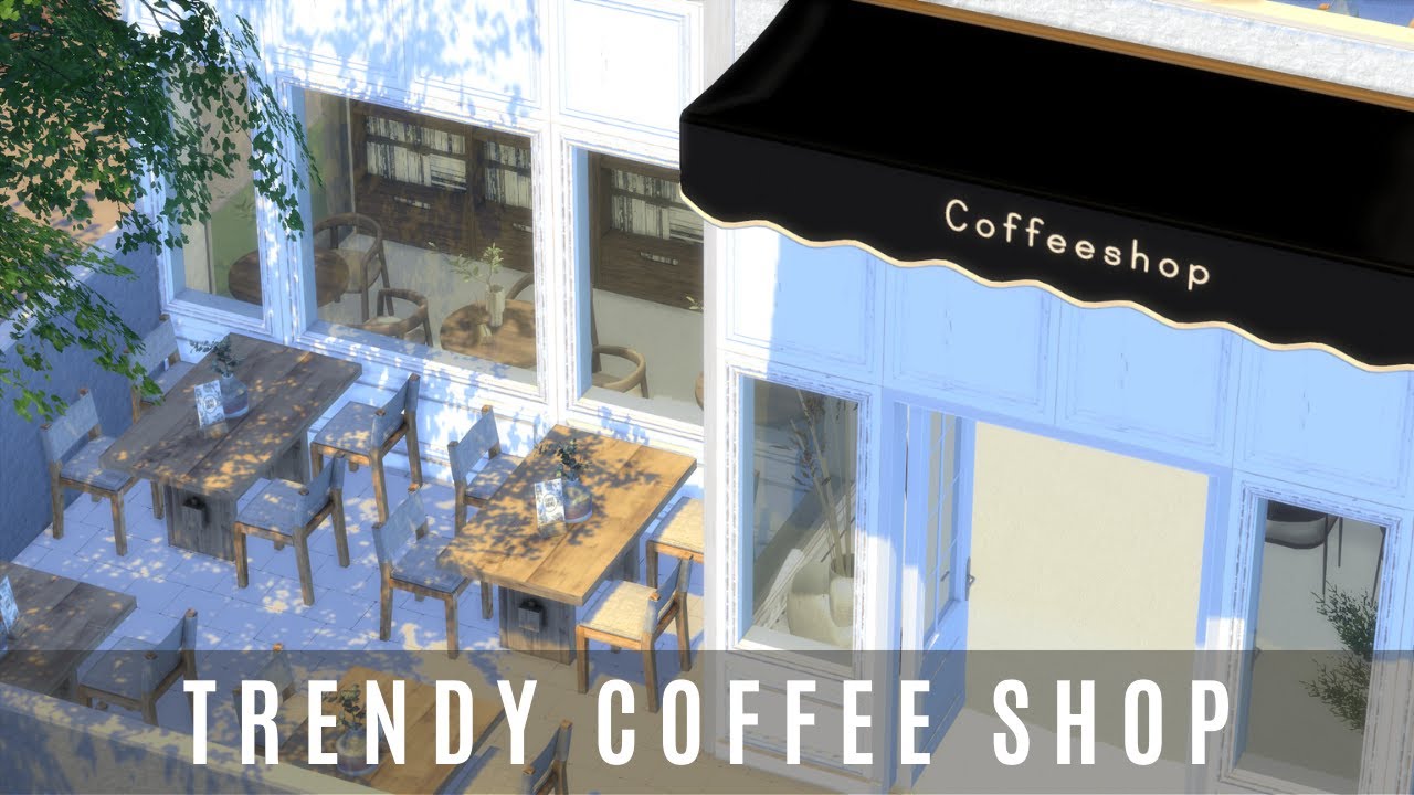 TRENDY COFFEE SHOP | THE SIMS 4 | SPEED BUILD | DL + CC - YouTube
