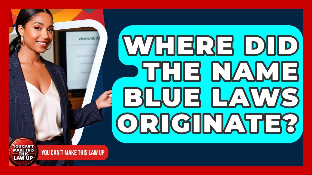 Where Did The Name Blue Laws Originate? - You Cant Make This Law Up ...