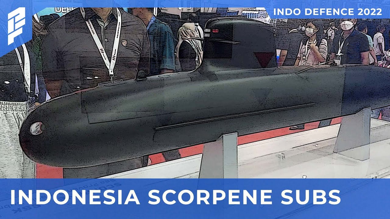 Indo Defence 2022: Indonesia Scorpene Submarine Program - YouTube