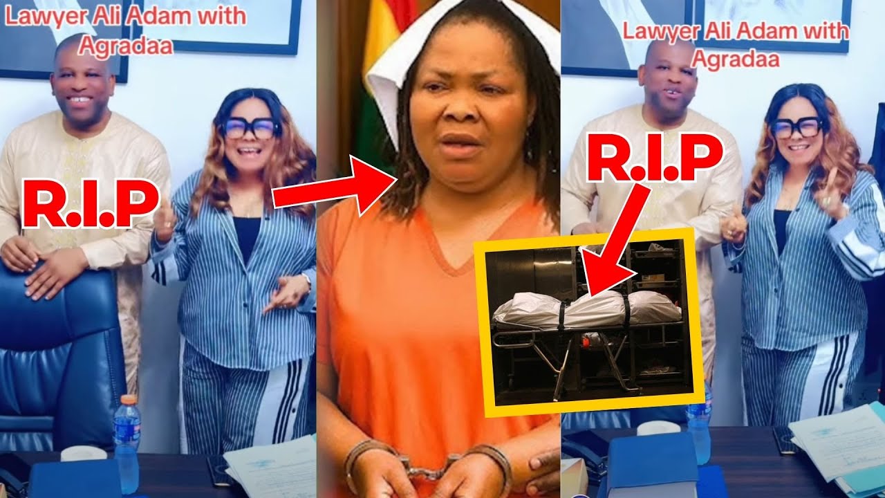 Sαd😭 Details How Agradaa's Lawyer Ali Adam D!εd afta She was Ja!l 15yrs ...