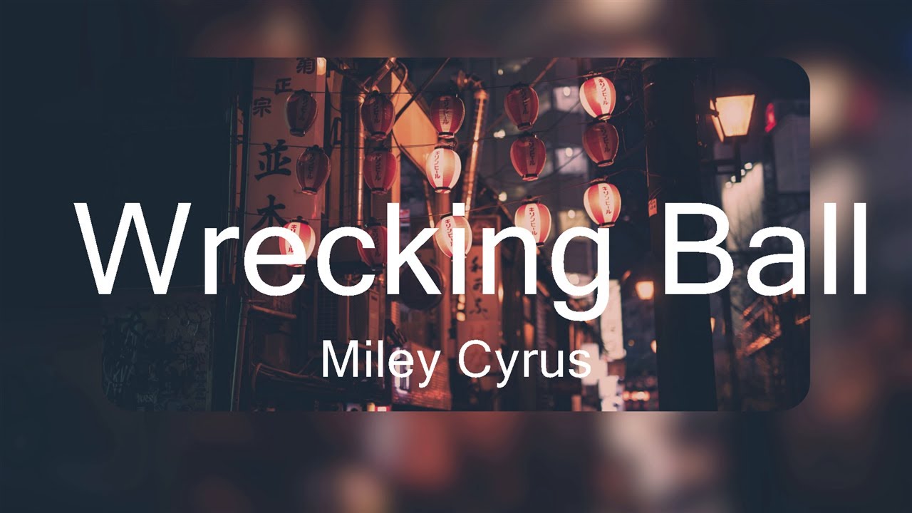 Miley Cyrus - Wrecking Ball | Music Joy - YouTube