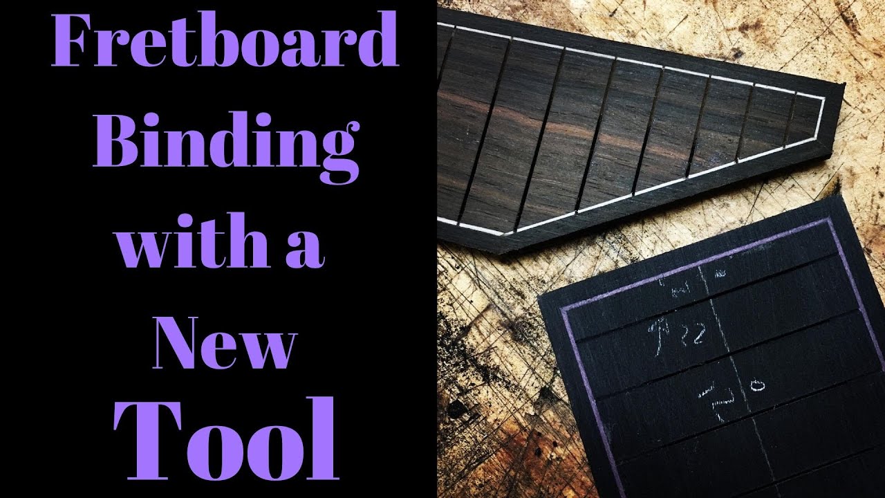 Fretboard binding with a new TOOL Beau Hannam Guitars - YouTube