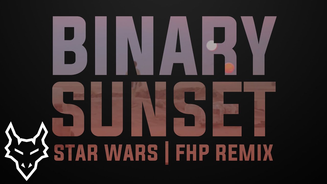 Binary Sunset (The Force Theme) | FHP Remix - YouTube