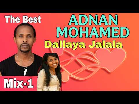 IMIMMAAN JAALALAA|| BEST OF ADNANA MOHAMEED OROMO MUSIC