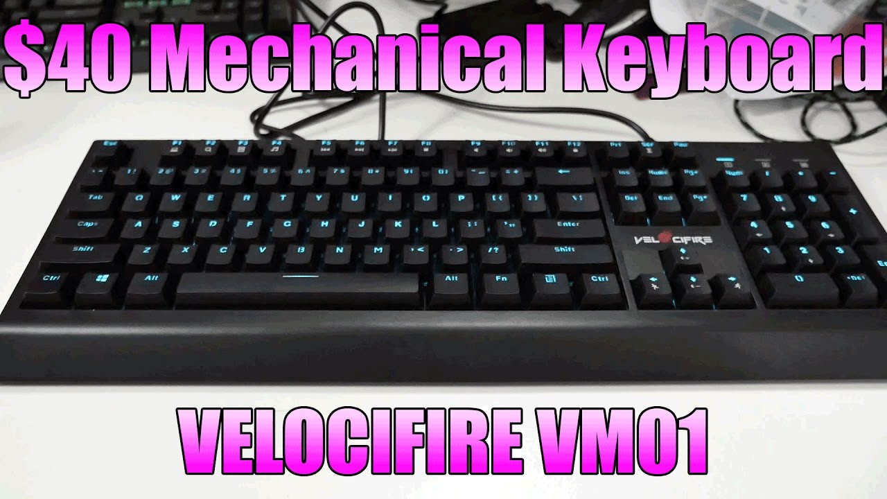 Cheap $40 Mechanical Keyboard | Velocifire VM01 Review | Budget Gaming ...