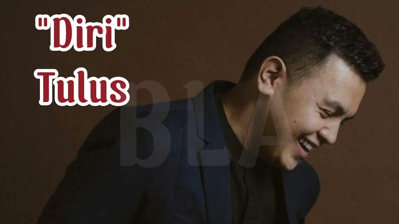 LIRIK DIRI - TULUS - YouTube