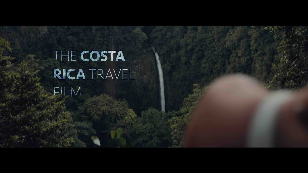 The Costa Rica Travel Film - YouTube