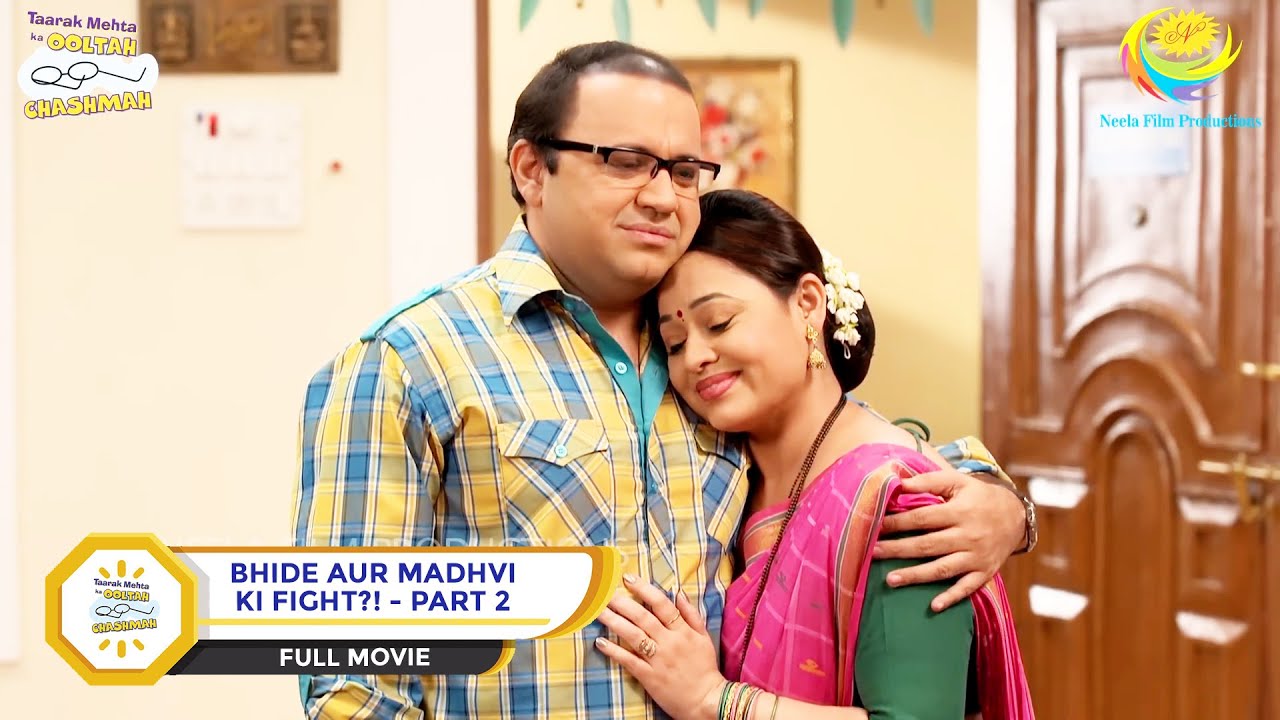 Bhide Aur Madhvi Ki Fight Full Movie I Part 2 Taarak Mehta Ka