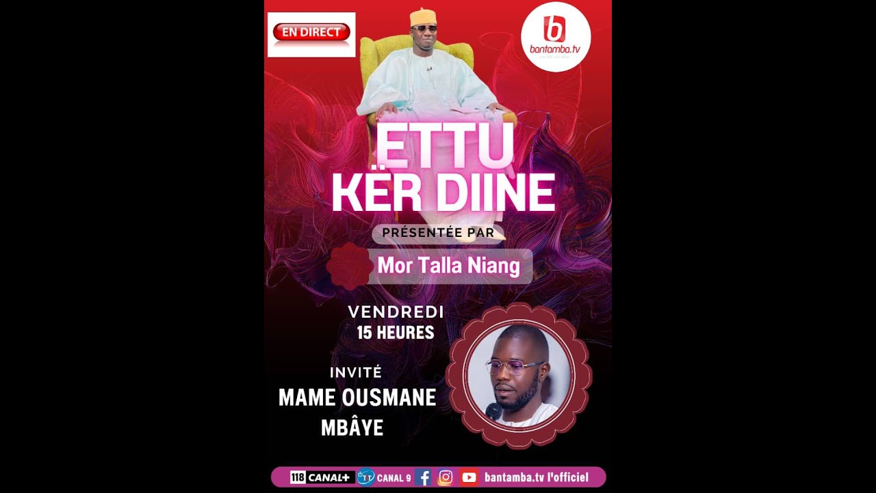 🔴SUIVEZ VOTRE EMISSION ETTU KEUR DINNE AK OUSTAZ MOR TALLA NIANG ...