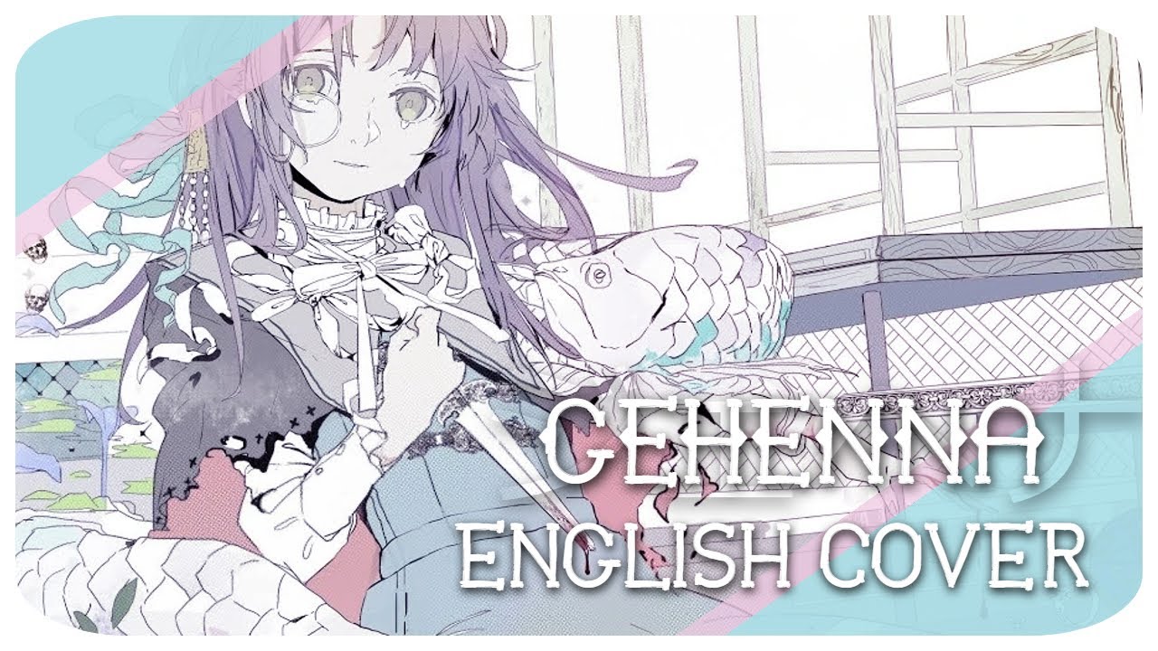 gehenna // ジェヘナ [vocaloid english cover] - YouTube