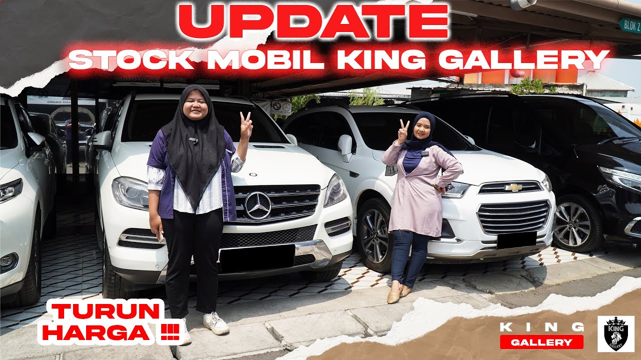 TURUN HARGA PULUHAN JUTA !!! REKOMENDASI 8 STOCK MOBIL KING GALLERY ...