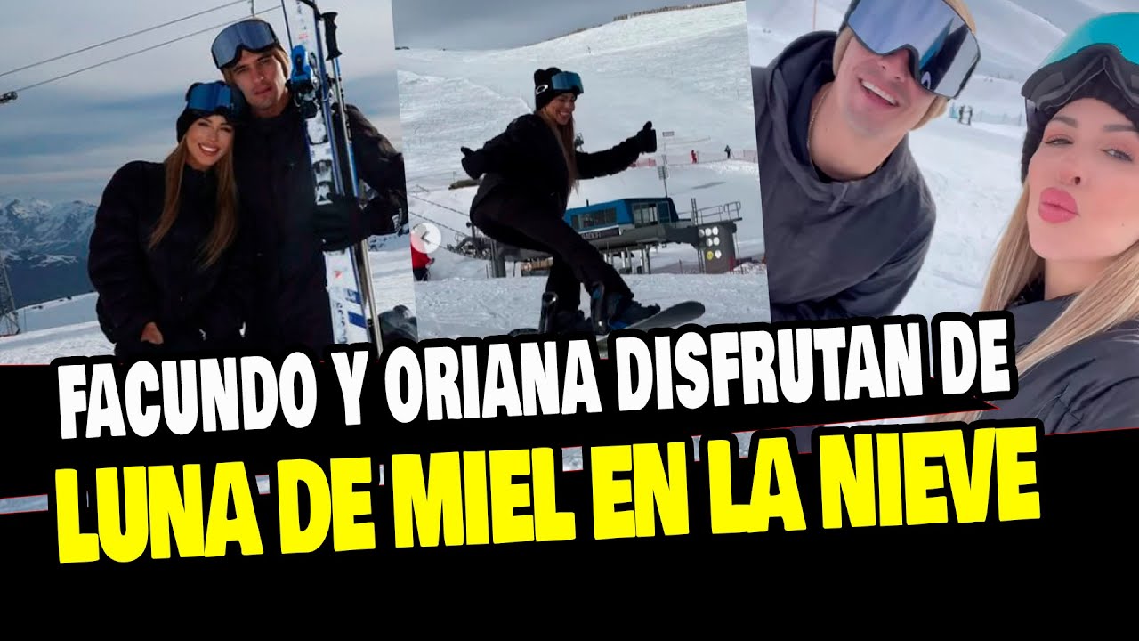 FACUNDO GONZALEZ Y ORIANA MARZOLI VIVEN SU AMOR EN LA NIEVE ¡FUERON A ESQUIAR! - YouTube