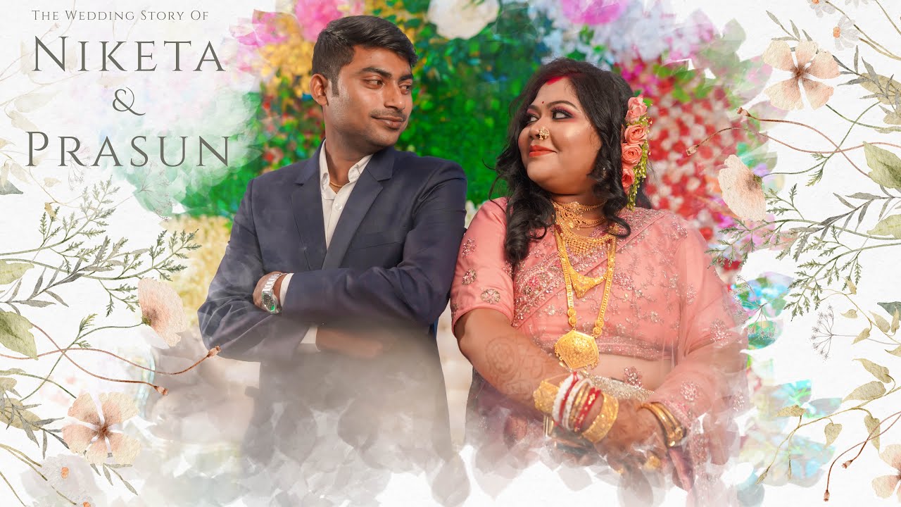The Wedding Story Of Niketa & Prasun | 5 Minutes of Frame | 💛 - YouTube