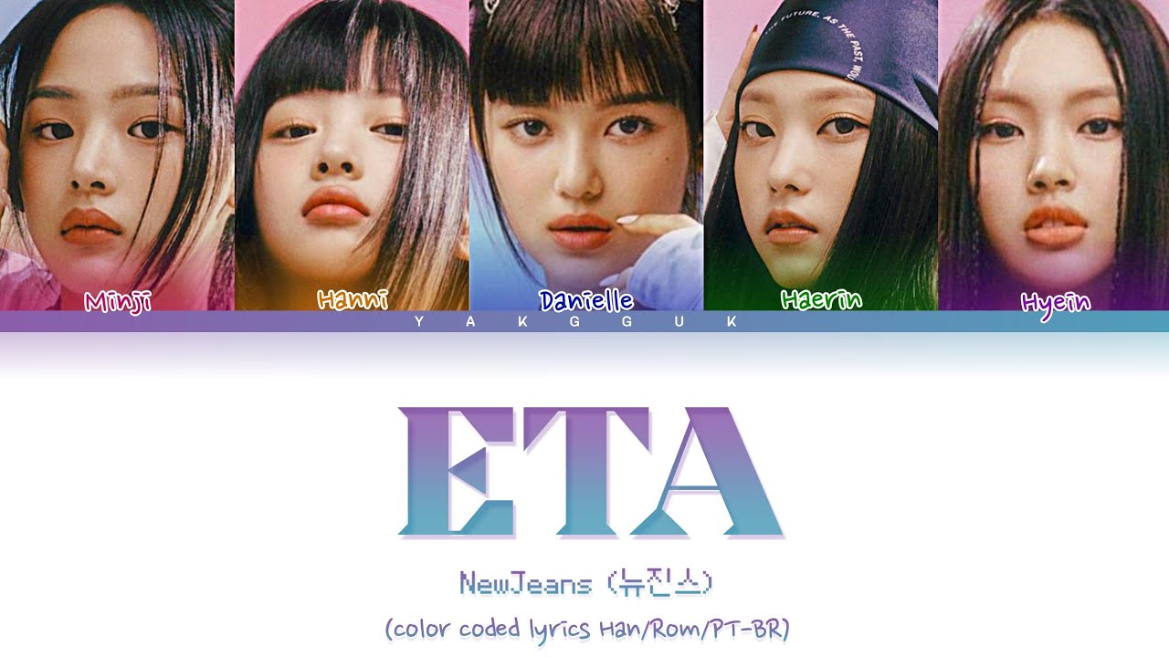 NEWJEANS - ETA [color coded lyrics Han/Rom/PT-BR] - YouTube