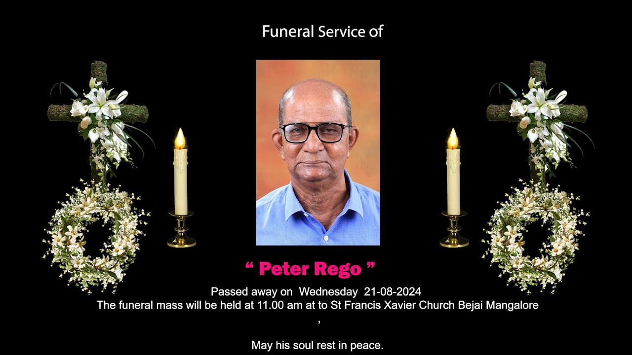 || FUNERAL CEREMONY || LIVE ON:23:08.2024 || Peter Rego, aged 87 Years ...
