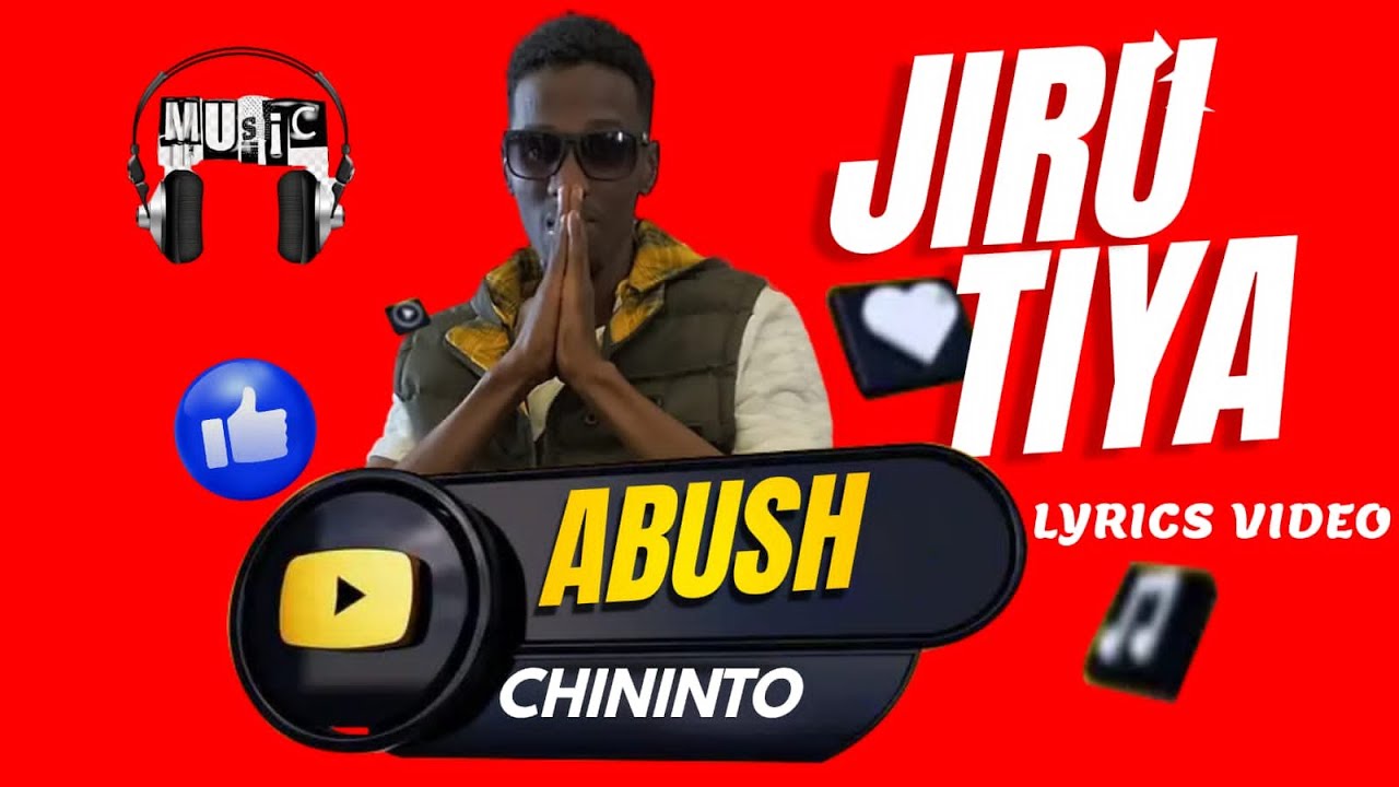 Jiru Tiya_Oromo Borana Music 2023_Abush Chininto_{Official Lyrics}_FOR SKIZA DIAL; *837*2707 ...