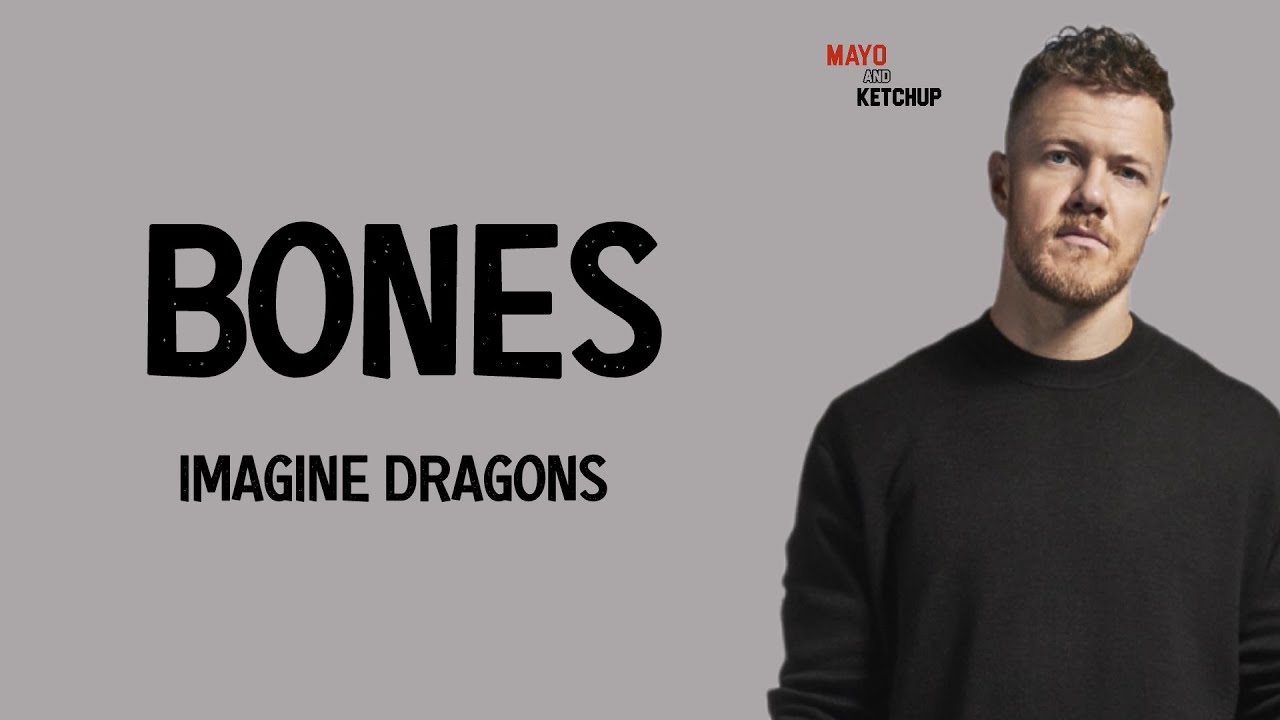 Imagine Dragons - Bones (Lyrics) - YouTube