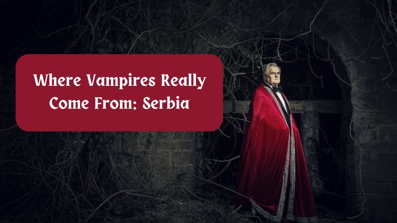 On the History of Vampires: Serbia - YouTube