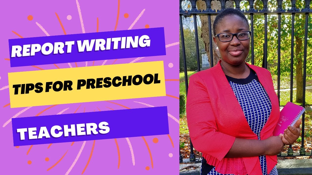 Report Writing Tips for Preschool Teachers - YouTube