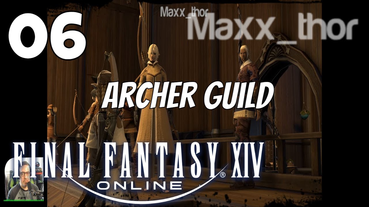 06 | Final Fantasy XIV Online | Archer Guild | Single Player Campaign ...
