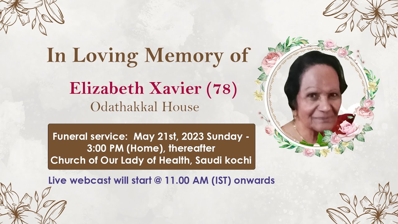 Elizabeth Xavier (78) | Odathakkal House | FUNERAL SERVICE | SUNDAY ...