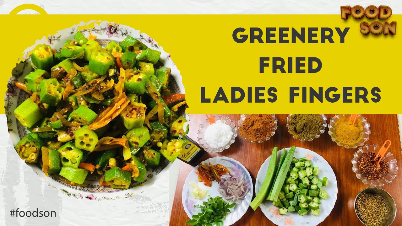 Greenery Fried Ladies Fingers | Quick & Easy Recipe | Tasty & Delicious ...