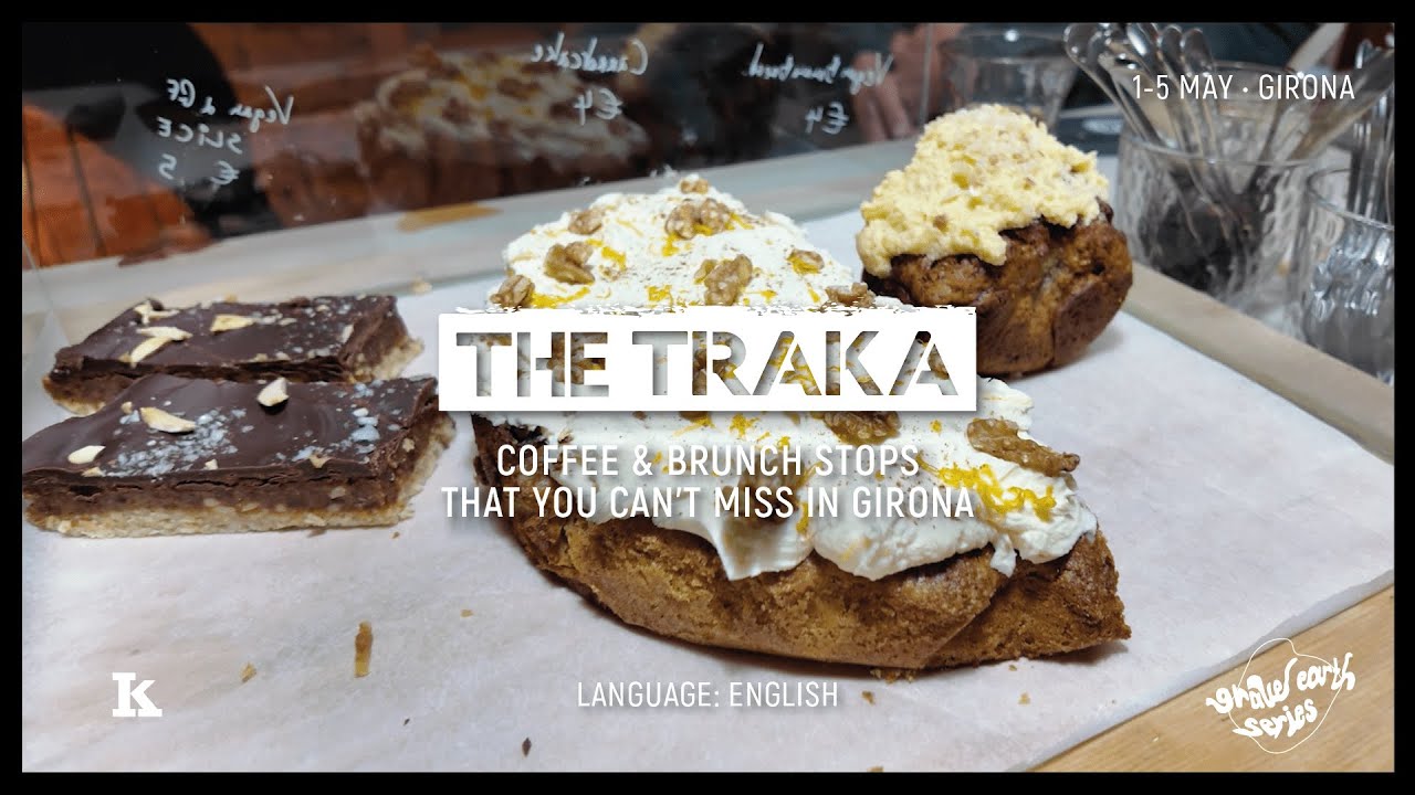 THE TRAKA 2024 | COFFEE AND BRUNCH STOPS THAT YOU CAN'T MISS IN GIRONA ...