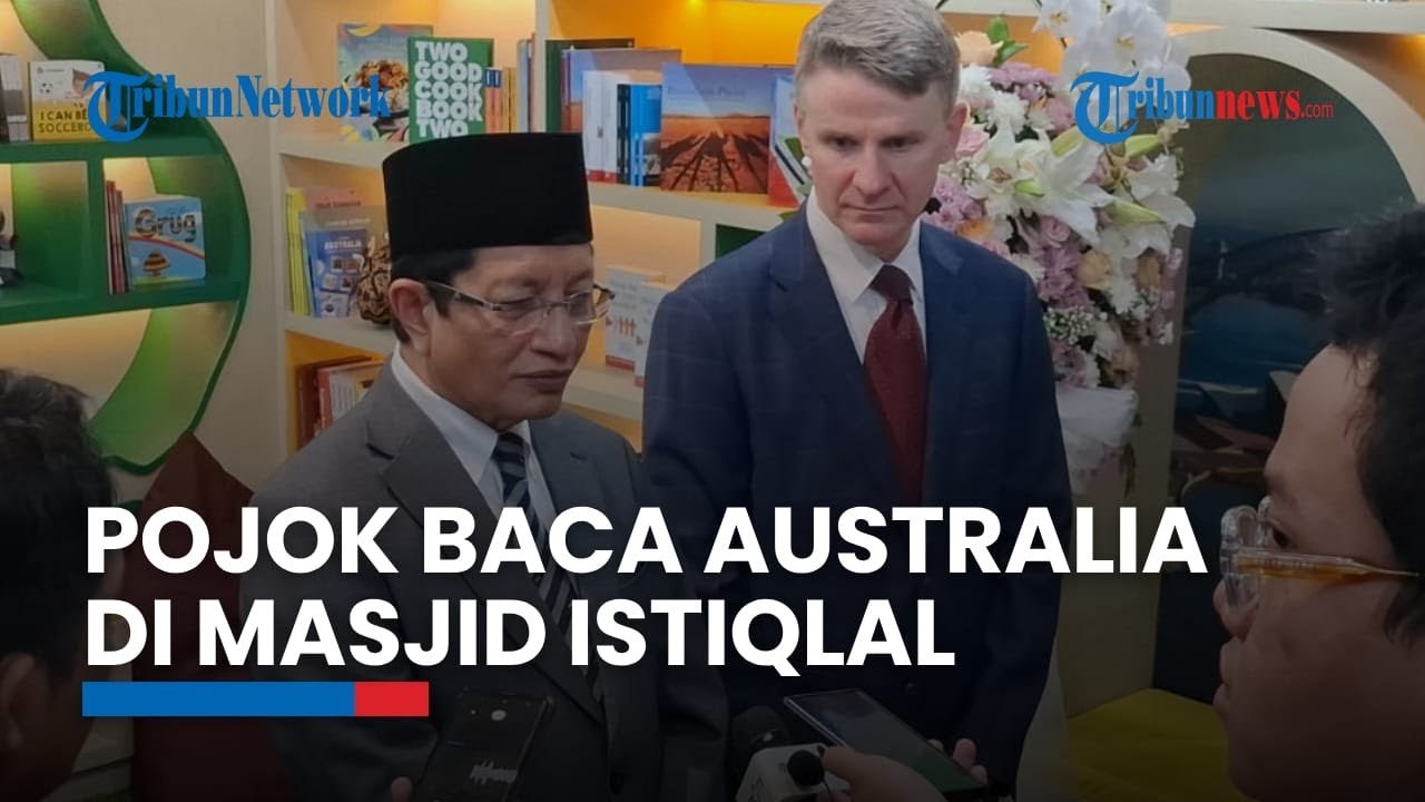 Menag Nasaruddin Umar & Dubes Australia Rod Brazier Resmikan Pojok Baca ...