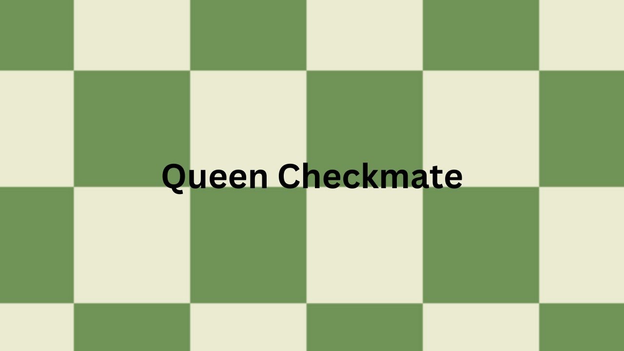 I Made A Queen Checkmate - YouTube