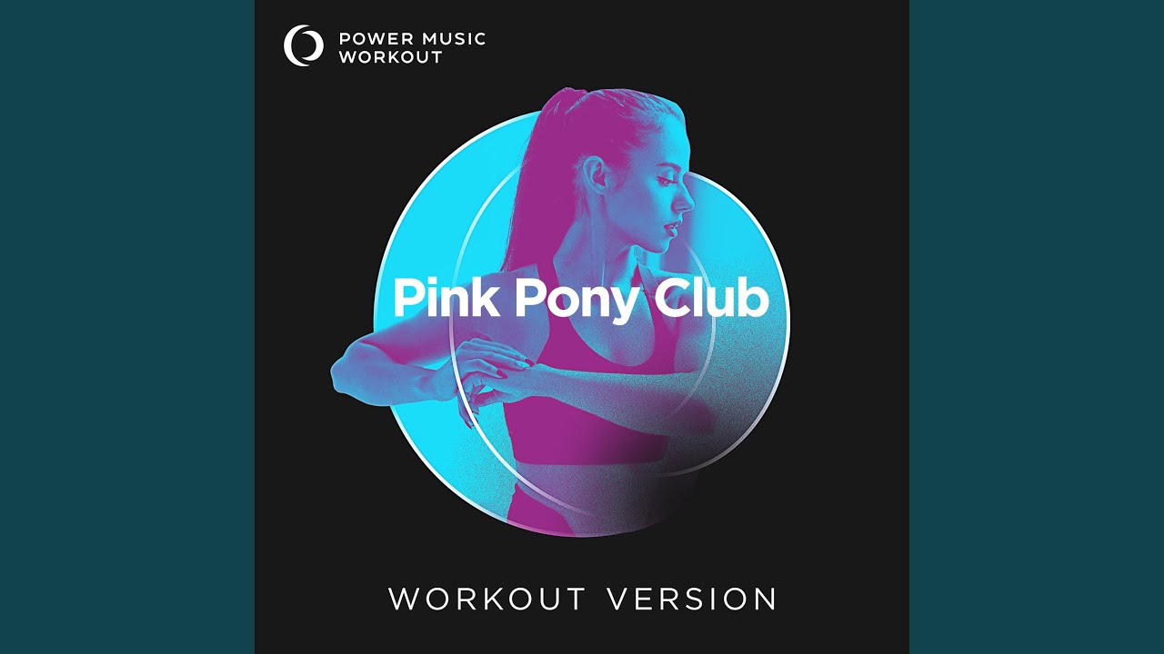 Pink Pony Club (Extended Workout Version 128 BPM) - YouTube