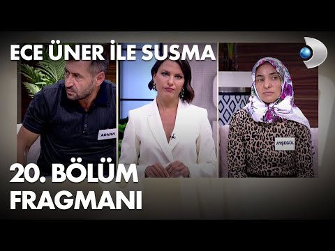 Ece Üner ile Susma 20. Bölüm Fragmanı
