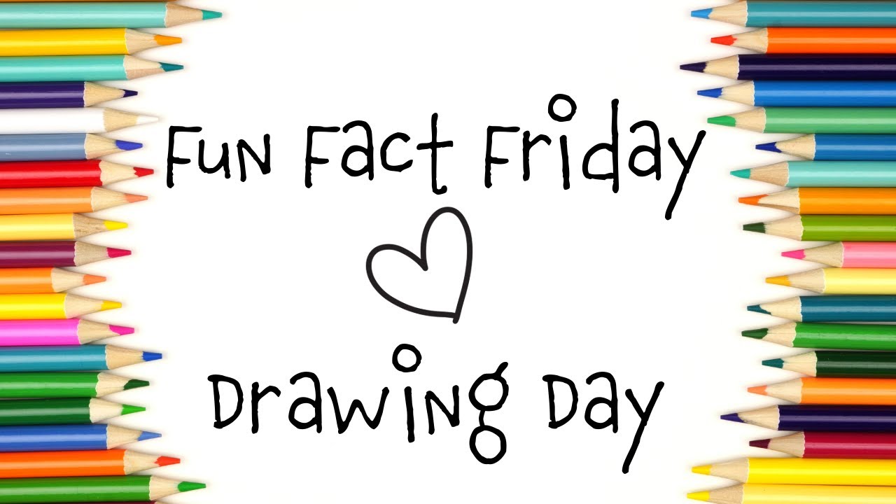 Fun Fact Friday: Drawing Day - YouTube