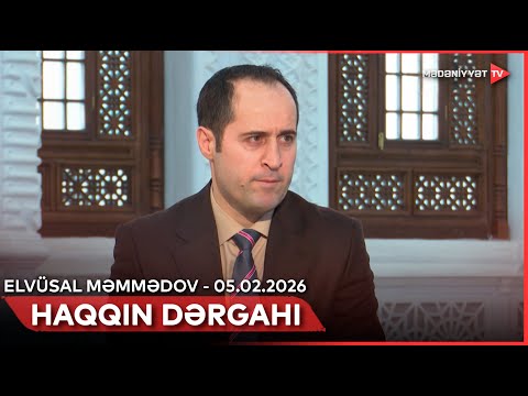 Haqqın dərgahı - Müasir inanc problemləri | 05.02.2026