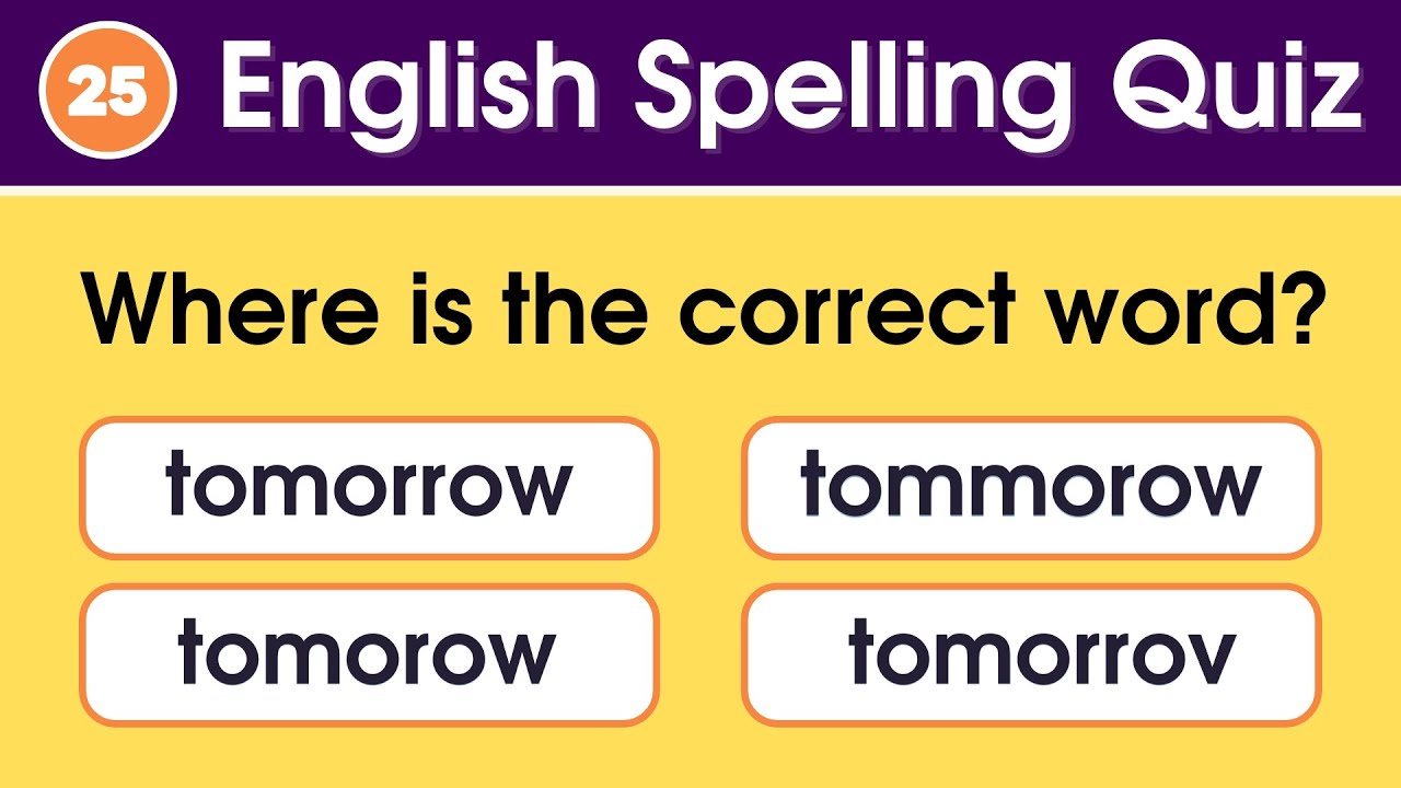 Find the right word | English Spelling Quiz - Can You Score 25/25 ...