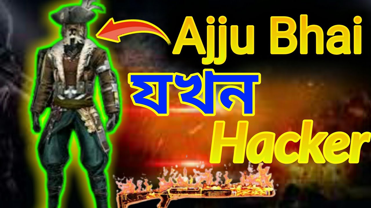 Ajju Bhai যখন Hacker। Ajju Bhai Hacker। Garena Free Fire। Total gaming ...