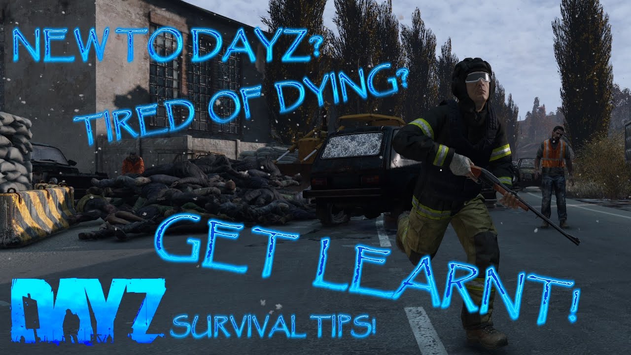 DayZ Survival tips - YouTube