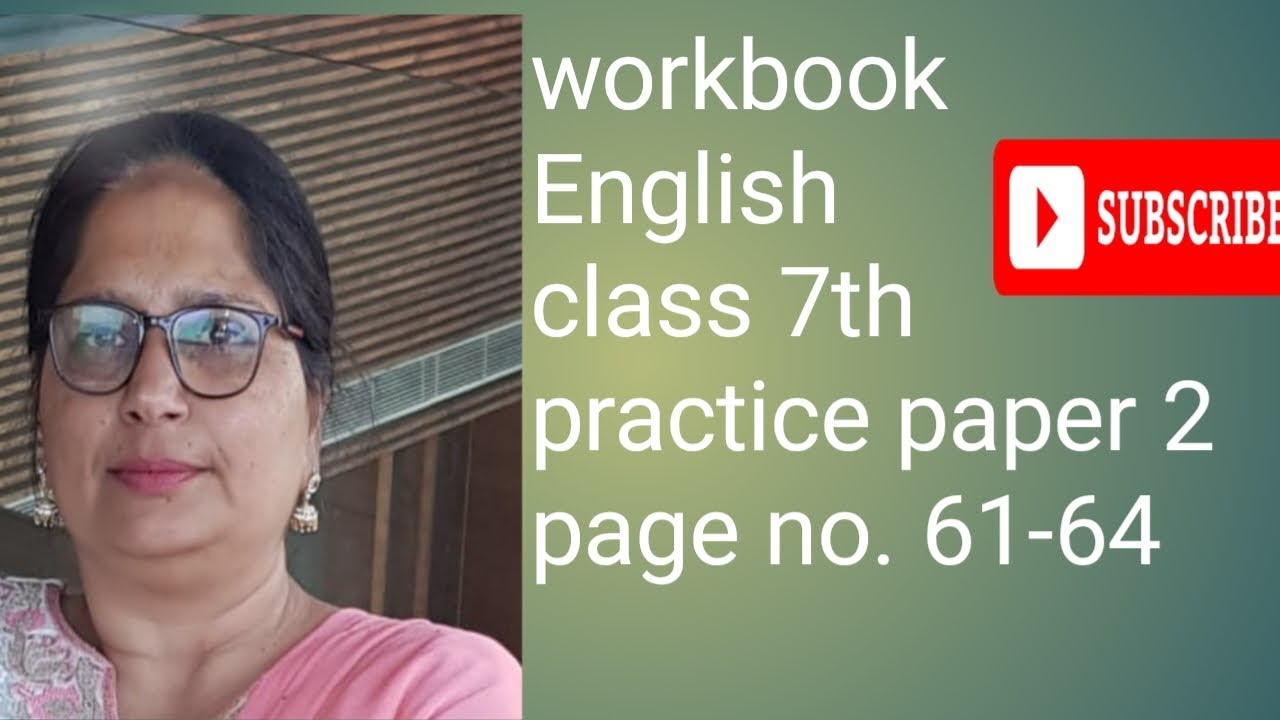 workbook English class, 7th practice paper 2 page no. 61-64 - YouTube