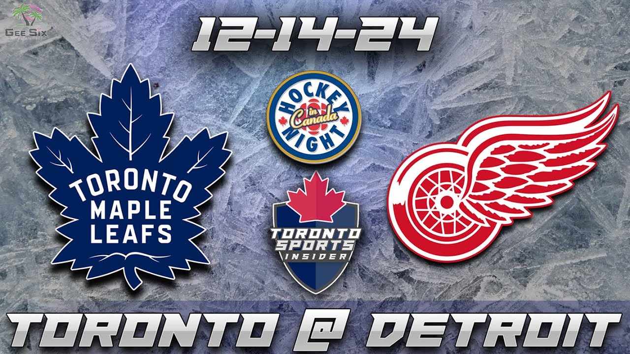 12-14-24 Toronto Maple Leafs vs Detroit Red Wings Game Audio | NHL LIVE ...