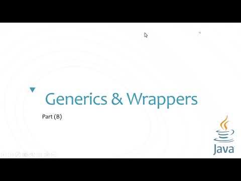 Generics, Type Erasure, Wrapper Classes, Boxing, Unboxing, Heterogeneous Array, Comparable ...