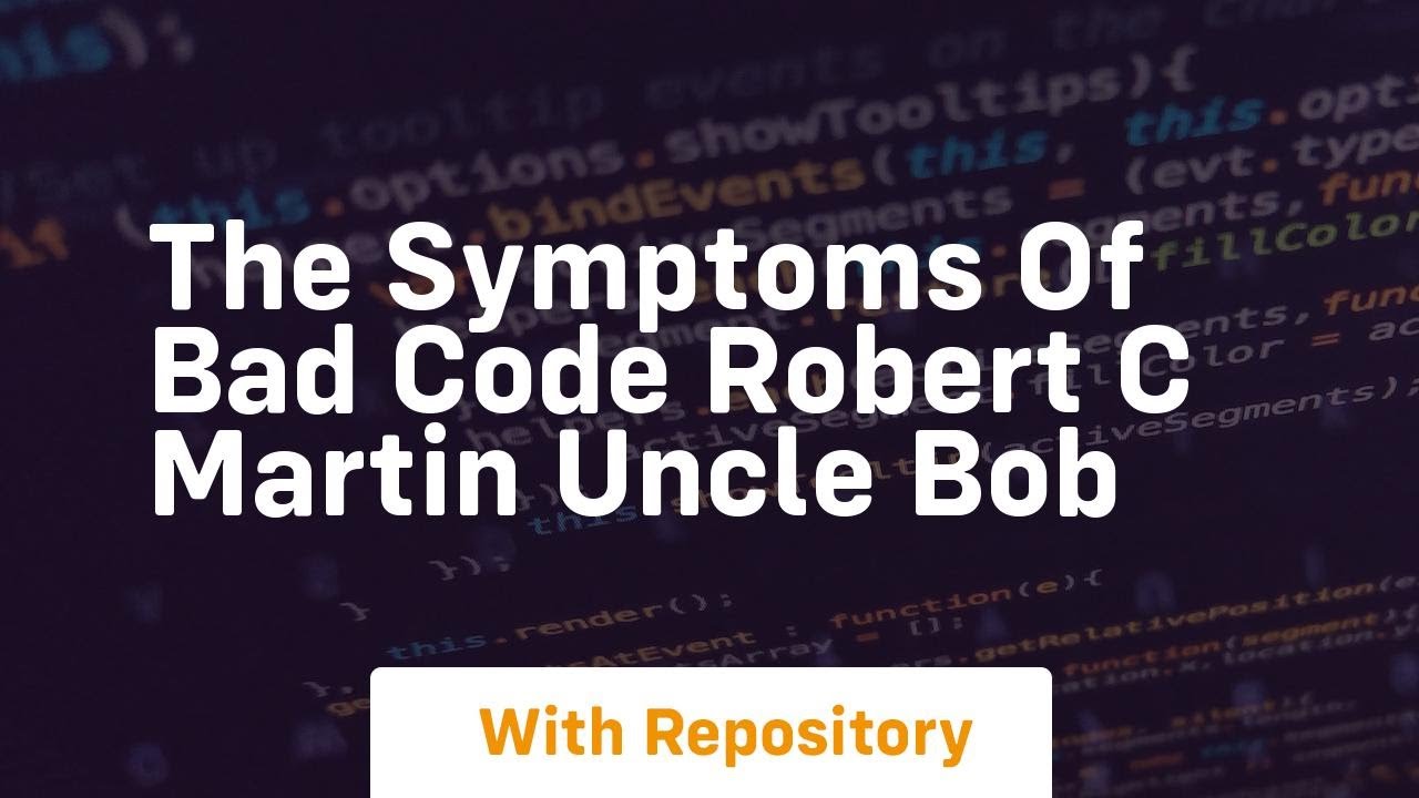 The symptoms of bad code robert c martin uncle bob - YouTube