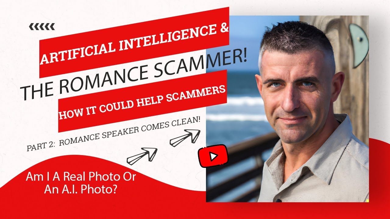 Romance Scams: The One About The Scammer Using Artificial Intelligence ...