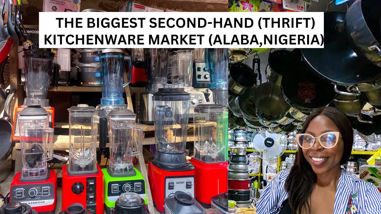 THE BIGGEST THRIFT KITCHEN WARE MARKET IN NIGERIA | WHERE TO BUY ...