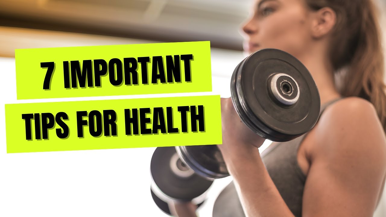 7 important tips for good health - YouTube